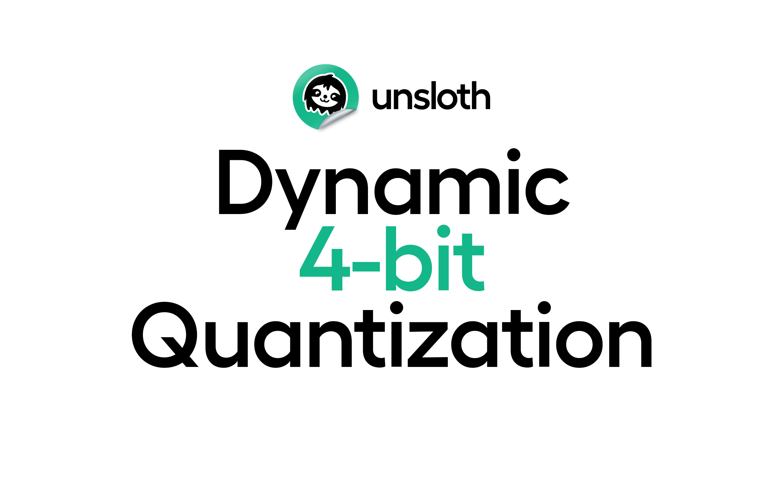 Unsloth - Dynamic 4-bit Quantization